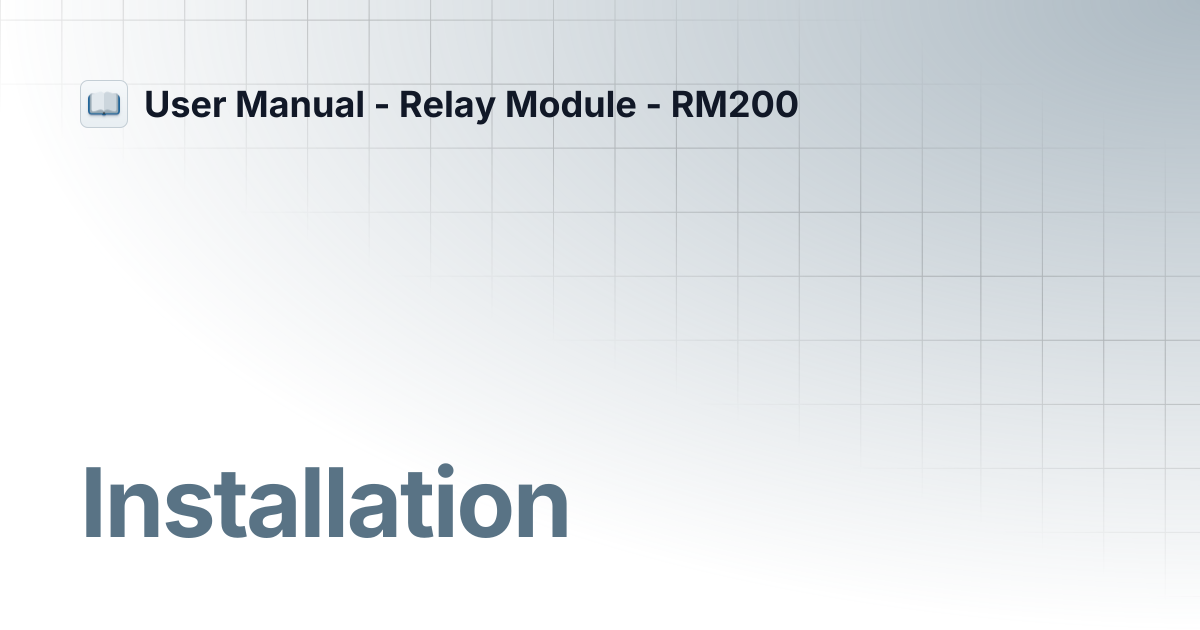 Installation | User Manual - Relay Module - RM200